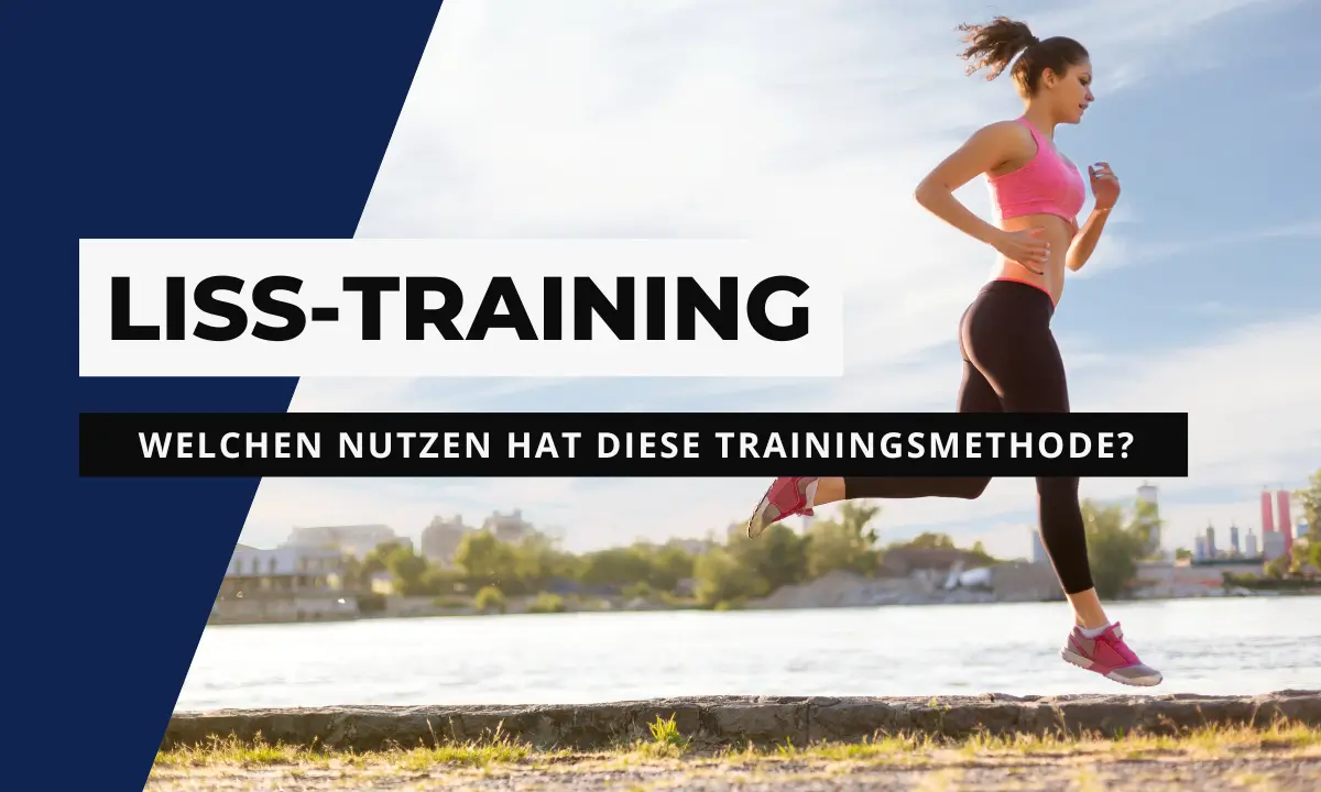 LISS-Training: Vorteile, Nachteile & Beispiele